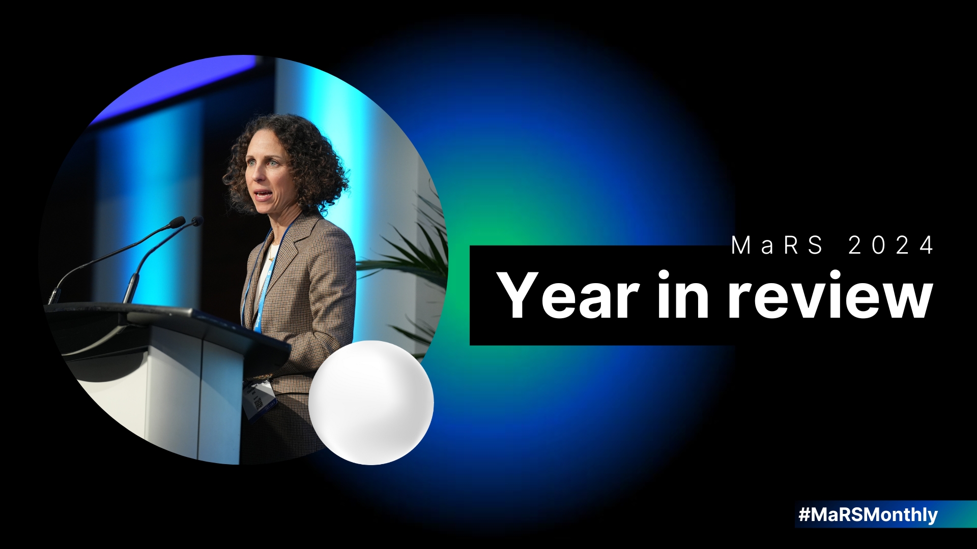 MaRS 2024 year in review - MaRS Discovery District