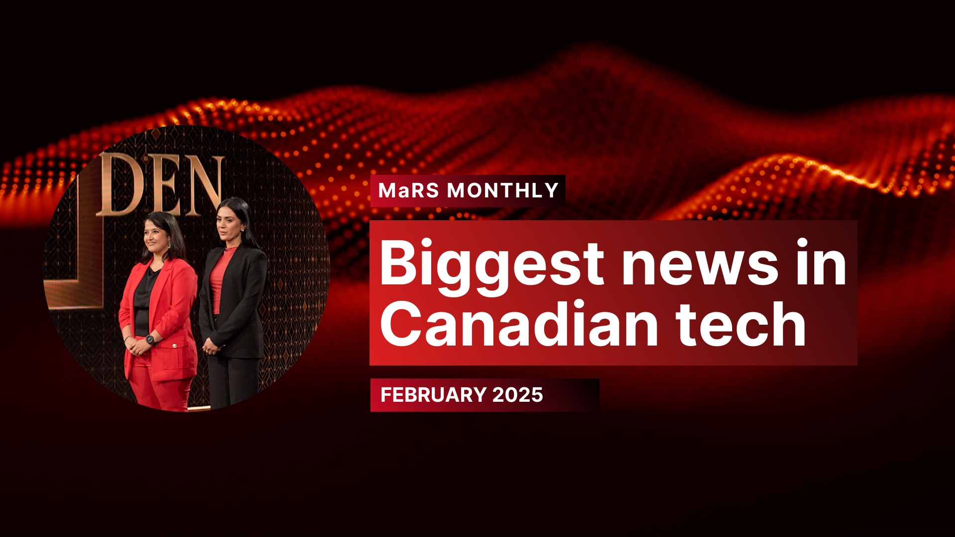 MaRS Monthly news roundup | February 2025 - MaRS Discovery District